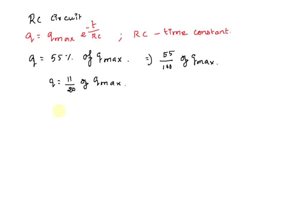 SOLVED: How many time-constants must elapse if an initially charged capacitor is to discharge 55 ...