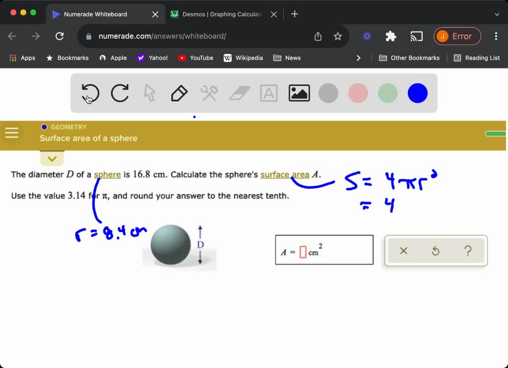 SOLVED: GEOMETRY Surface area of a sphere The diameter D of a sphere is 16.8 cm . Calculate the ...