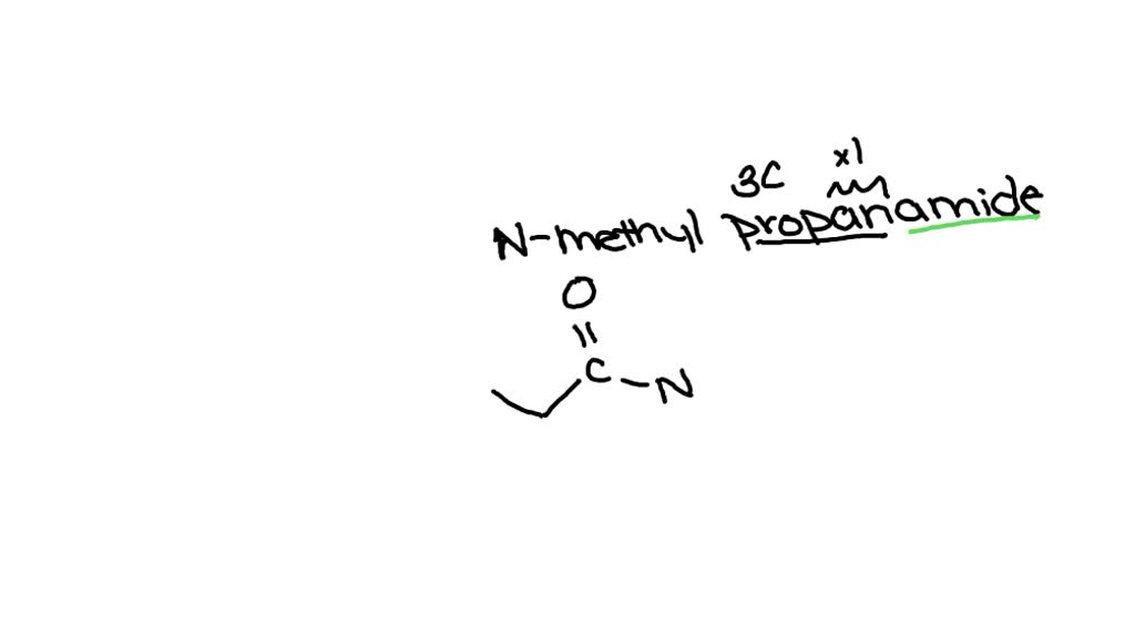 Draw and explain N-methyl Propanamide