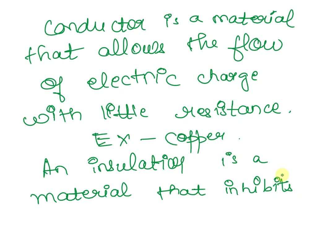 SOLVED: Explain the difference between a conductor, an insulator, and a ... SOLVED: Explain the difference between a conductor, an insulator, and a ...