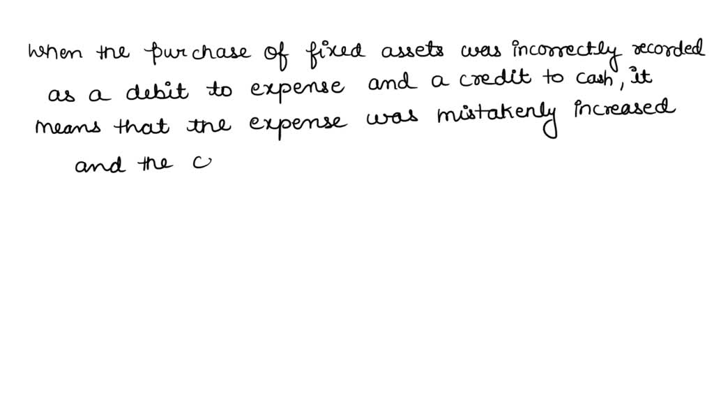 SOLVED: The purchase of fixed assets totalling 100 on account was ...