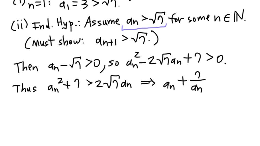 SOLVED: Let (an) be a sequence given by an+1 = 1/2(an + 7/an) with a1 = 3. (a) Prove that an^2 ≥ ...