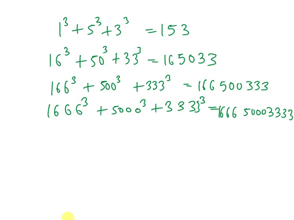 Calculate each of the following: 1 3 + 53 + 33 = ?? 163 + 503 + 333 ...