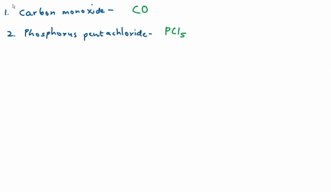Write the proper formula for: 1. carbon monoxide 2....