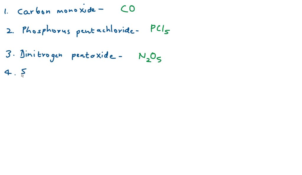 SOLVED: Write the proper formula for: 1. carbon monoxide 2. phosphorus ...