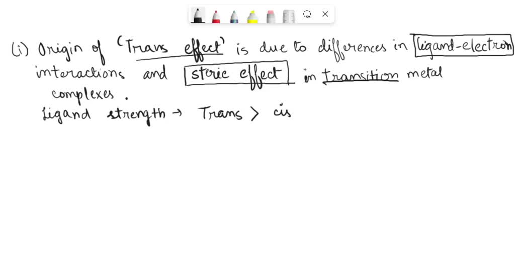 SOLVED: Question 1 (20 marks) i) What is the origin of the "Trans Effect"? (5 marks) ii) How can ...
