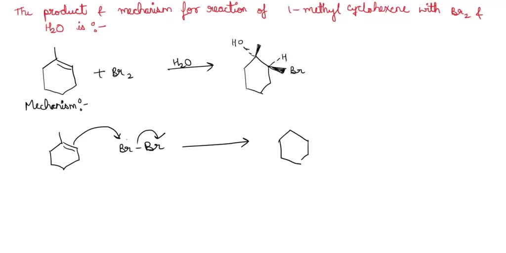 SOLVED: Draw a complete mechanism for the electrophilic addition reaction of 1-methylcyclohexene ...