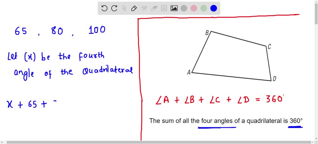 SOLVED: If the three angles of a quadrilateral are 120, 130, 100 then ...