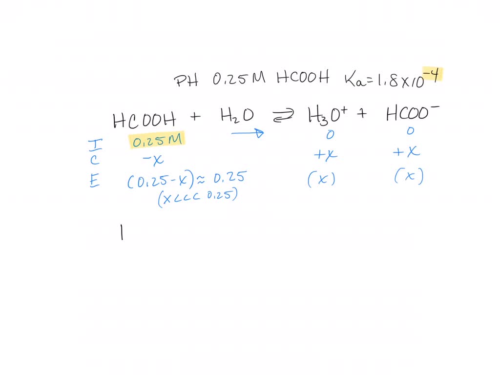 SOLVED: What is the ph of a 0.25 M solution of formic acid (HCOOH)? (Ka ...