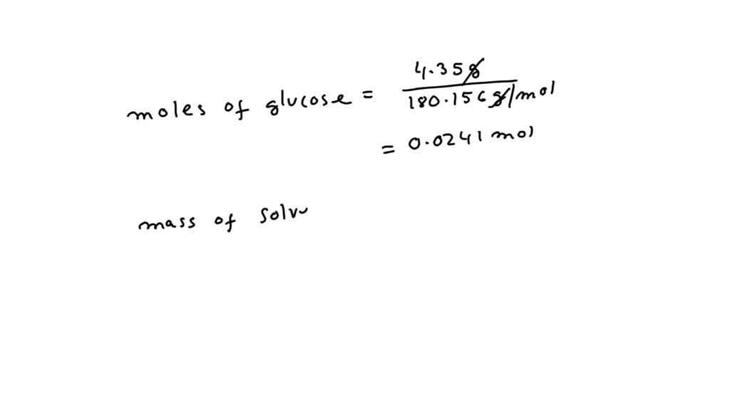 SOLVED: A solution is made by dissolving 4.35 g glucose (C6H12O6) in 25.0 mL of water at 25°C ...