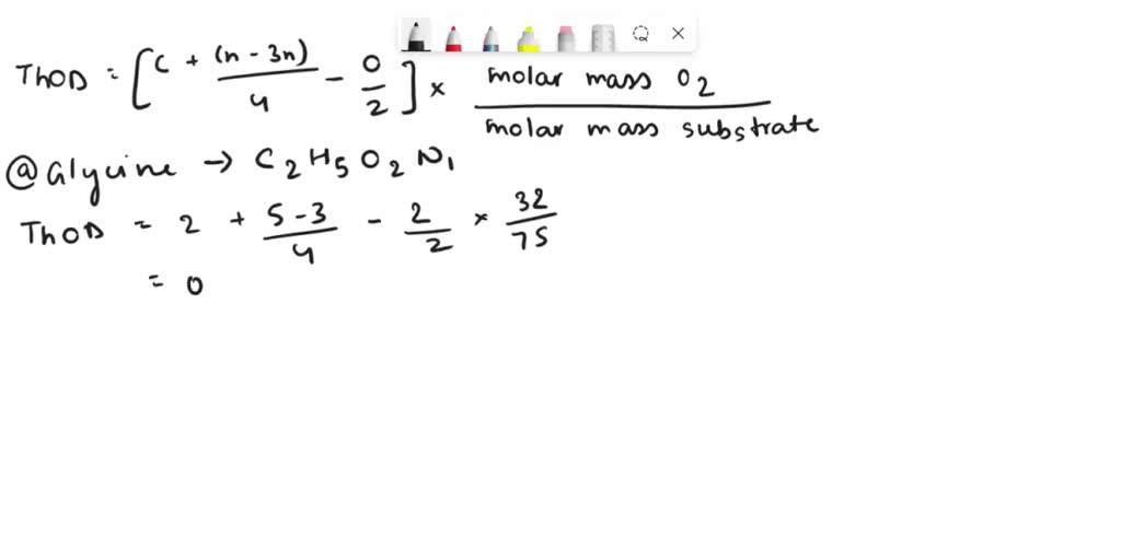 SOLVED: Determine the theoretical oxygen demand for the amino acids ...