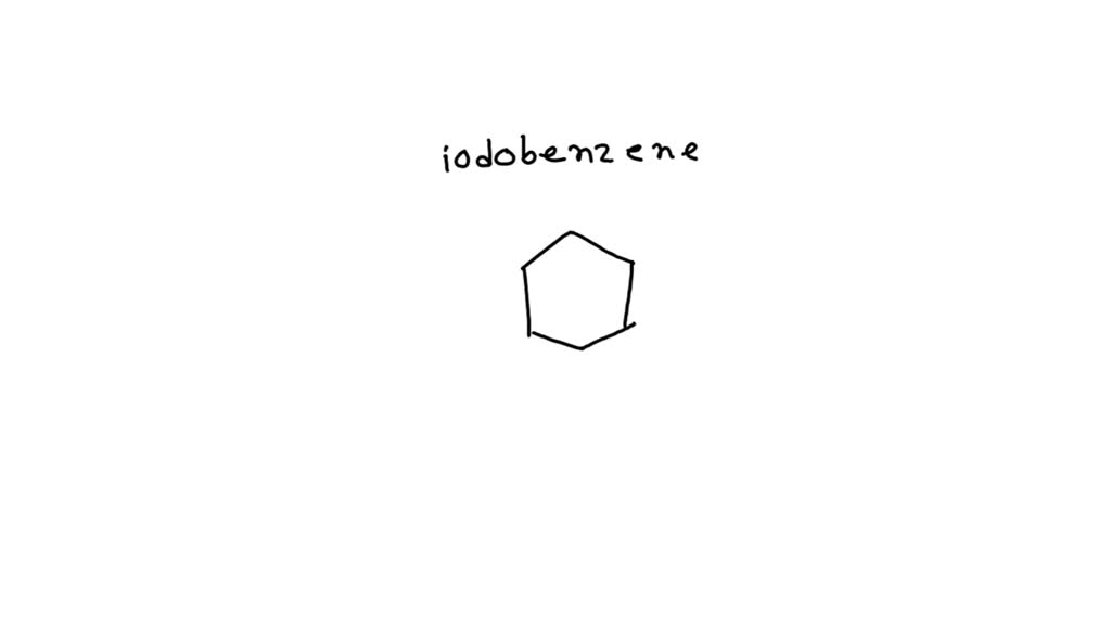 SOLVED: Draw the structure of iodobenzene. Click and drag to start ...