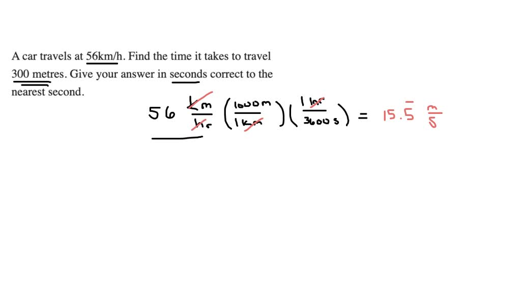 SOLVED: A car travels at 56km/h. Find the time it takes to travel 300 ...