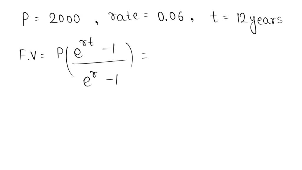 SOLVED: Q5: Suppose that 2,000 is deposited each year, on a continuous ...
