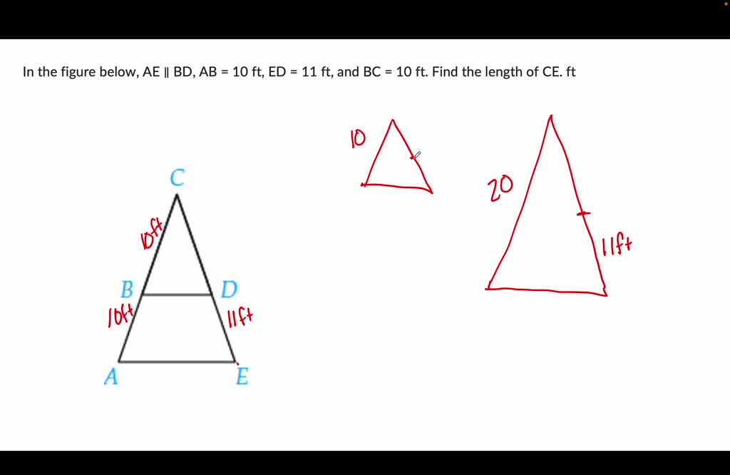 SOLVED: In the figure below, AE || BD, AB = 10 ft, ED = 11 ft, and BC ...