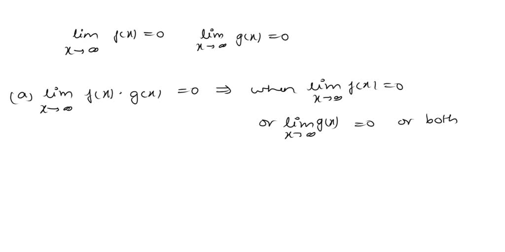 SOLVED: Let limx→∞ f(x) = 0 and limx→∞ g(x) = 0. For each of the ...