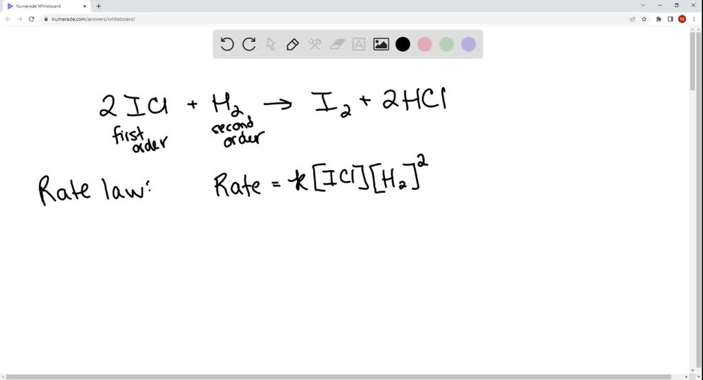 SOLVED: The reaction of ICI with hydrogen 2 ICI + Hz-I,+ 2 HCI is first order in ICI and second ...