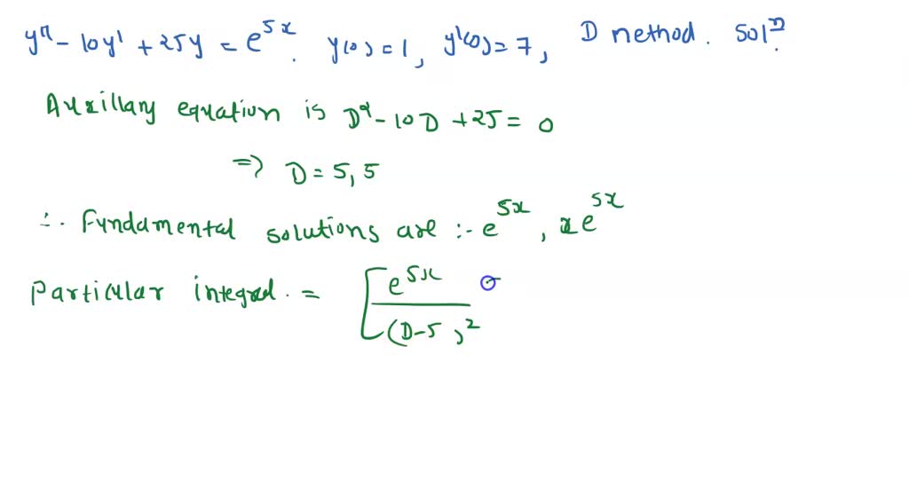 SOLVED: Given the initial value problem y” - 10y' + 25y = e^5x; y(0 ...