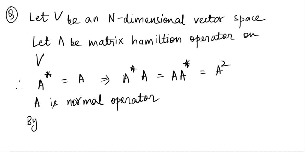SOLVED: Exercise 3.1: Prove the following: If a vector space is N-dimensional, an orthonormal ...