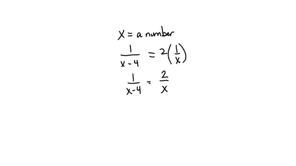 SOLVED: The reciprocal of four less than a number is twice the ...
