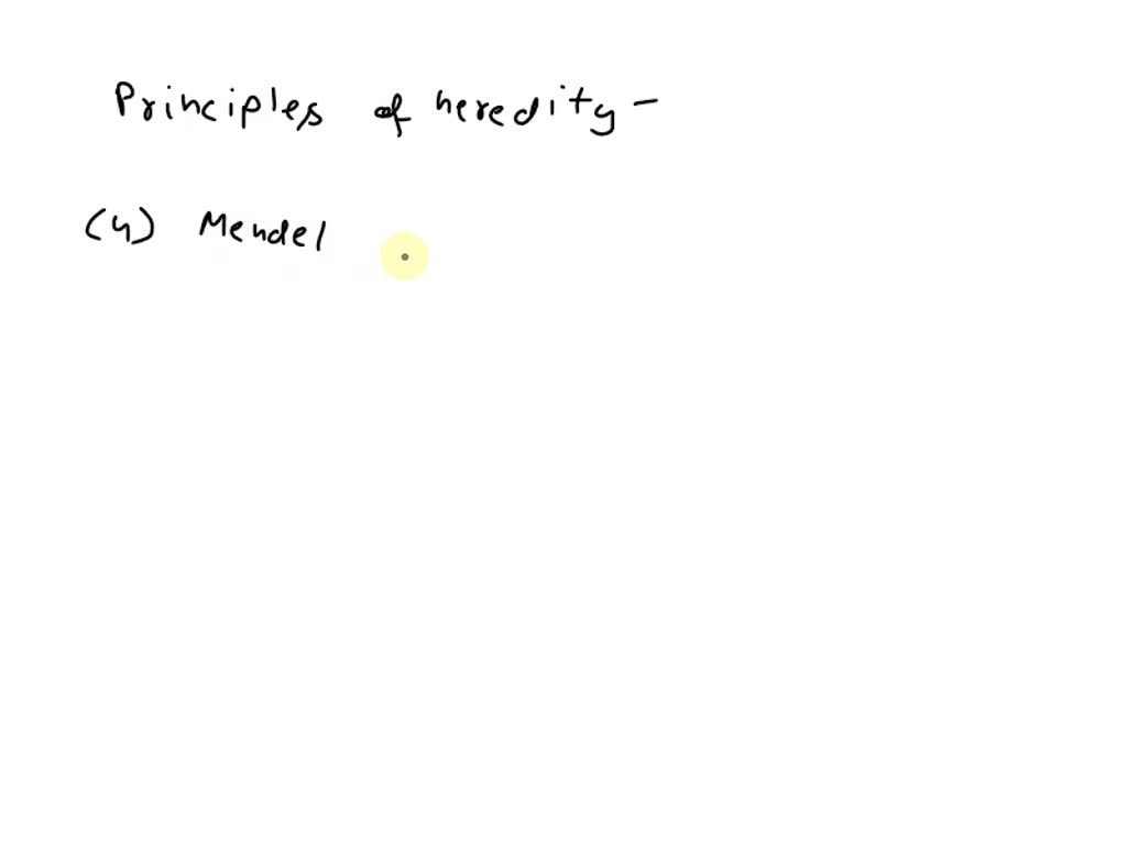 SOLVED: The basic principles of heredity were first worked out by: Charles Darwin Gregor Mendel ...