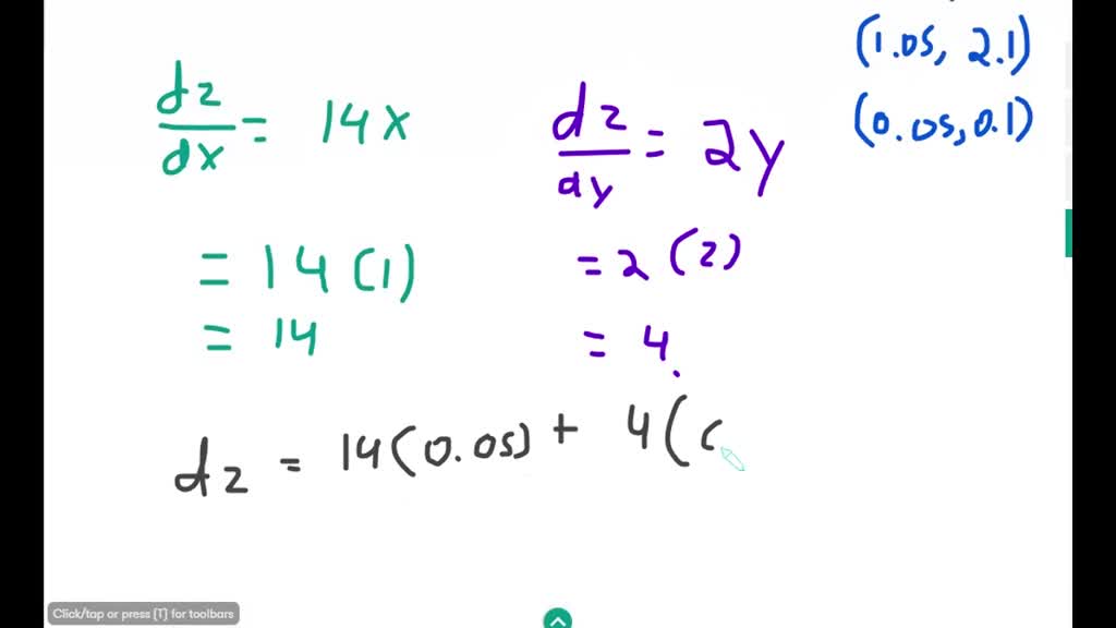 SOLVED: If z = 7x2 + y2 and (x, y) changes from (1, 2) to (1.05, 2.1 ...