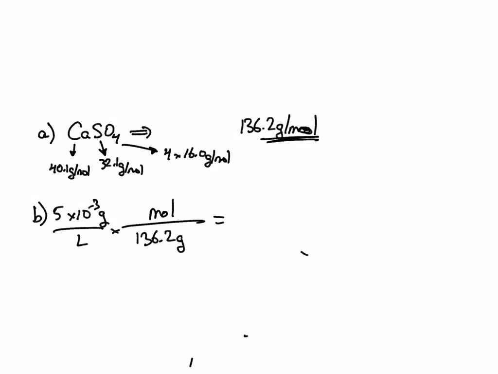SOLVED: PROBLEM: The solubility of Calcium sulfate is 5x10-3 g/L a ...