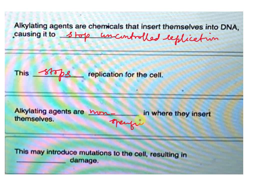 SOLVED: Alkylating agents are chemicals that insert themselves into DNA ...