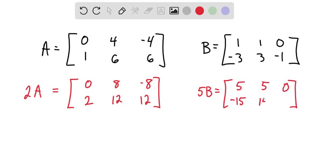 SOLVED: Determine whether 2A + 58 is defined. If it is defined express the result as single ...