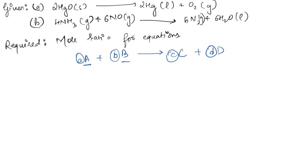 SOLVED: For each equation, write all possible mole ratios. a. 2HgO(s ...