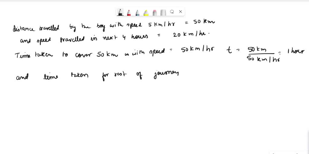 SOLVED: a boy covered half of distance at 20km /hr and rest at 40 km/hr ...