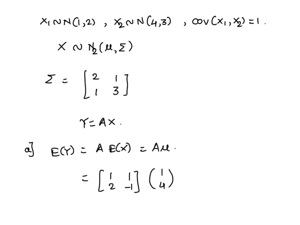 SOLVED: Question 1: Suppose that X1 N(1,2), X2 N(4,3), and Cov(X1, X2 ...