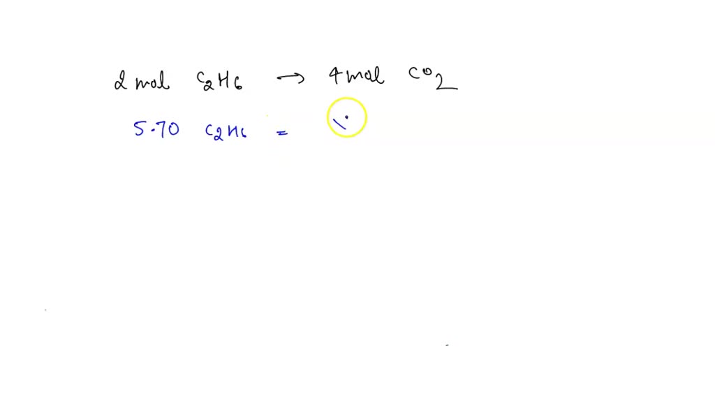 SOLVED: For the reaction: 2C2H6 + 7O2 â†’ 4CO2 + 6H2O, how many moles of C2H6 would be needed to ...