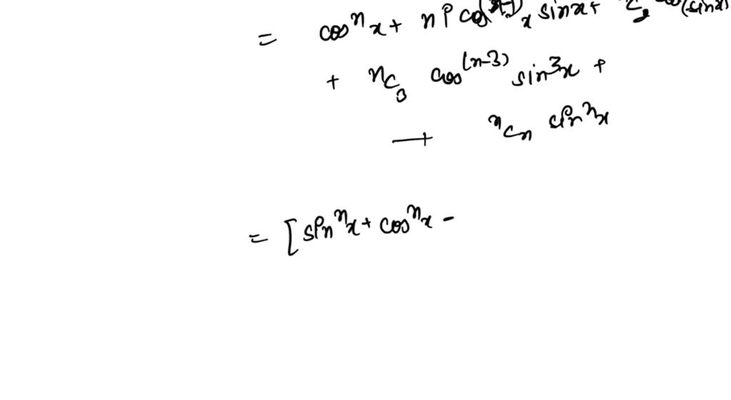 SOLVED: (a) Establish De Moivre's formula: (cos x + sin x)^n = cos nx ...
