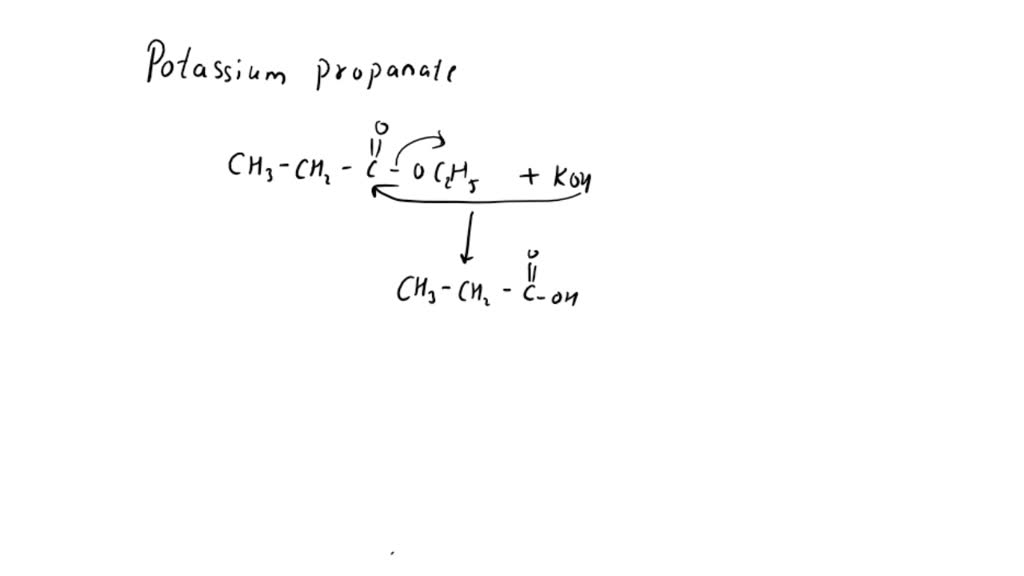 SOLVED: Potassium propanoate can be a product in he following reaction ...