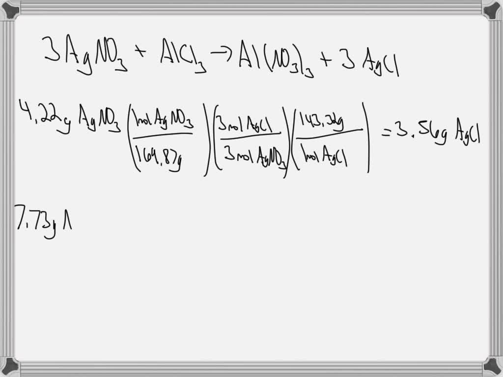 SOLVED: Silver nitrate and aluminum chloride react with each other by ...