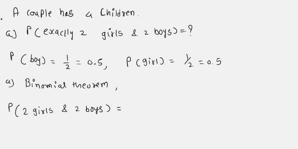 SOLVED: Gender of a Children: A couple has 4 children . Find each ...