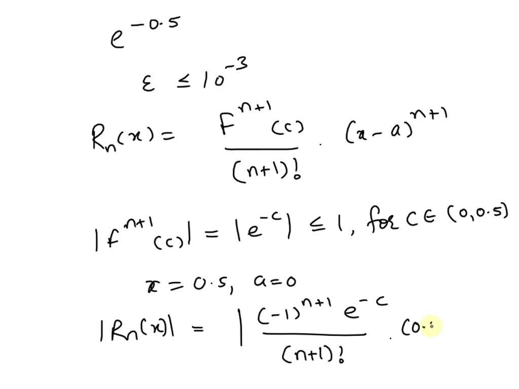 SOLVED: What is the minimum order of the Taylor polynomial required to approximate the following ...