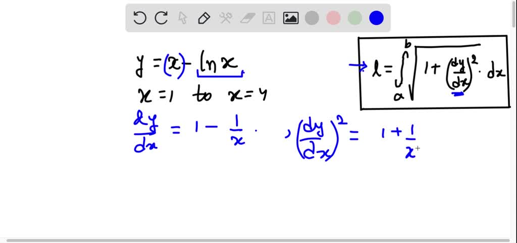 SOLVED: Calculate the arc length of the curve y = x-ln x from x = 1 to x = 4.