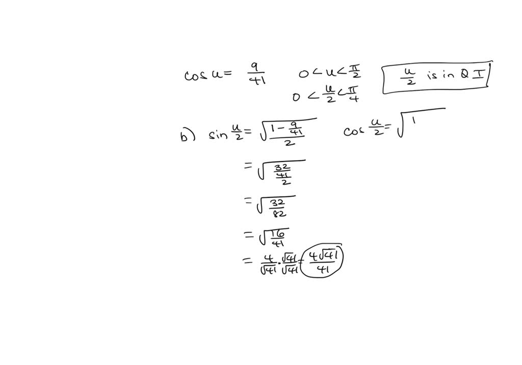 SOLVED: Use the given conditions. cos(u) = 9/41, 0