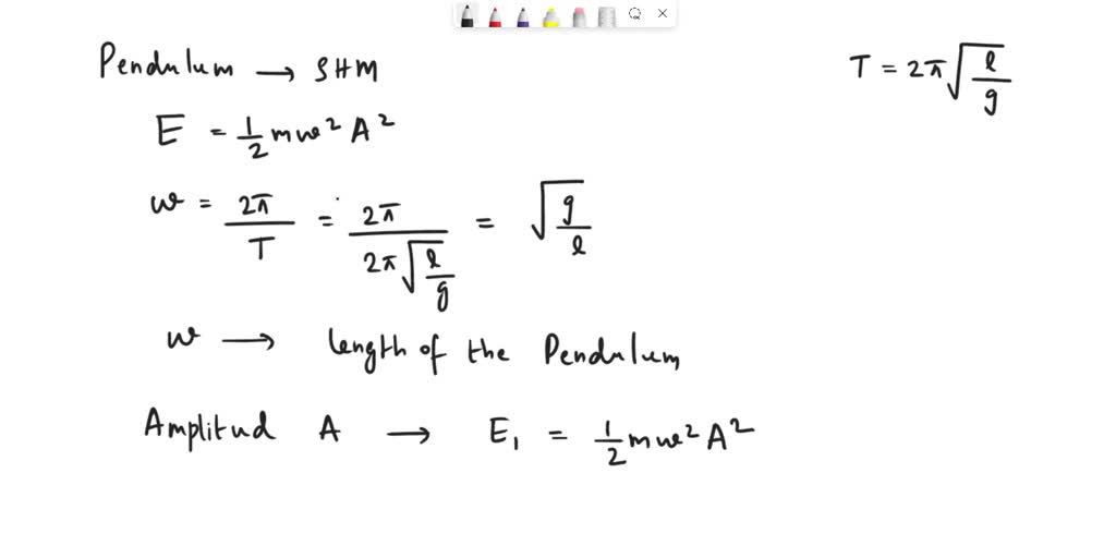 A pendulum bob oscillates in simple harmonic motion, with amplitude A ...
