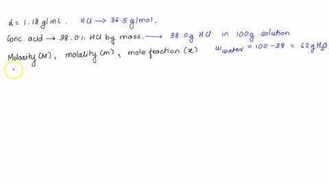 A solution of hydrochloric acid in water is 38.00 % hydrochloric acid by mass. Its density is 1. ...