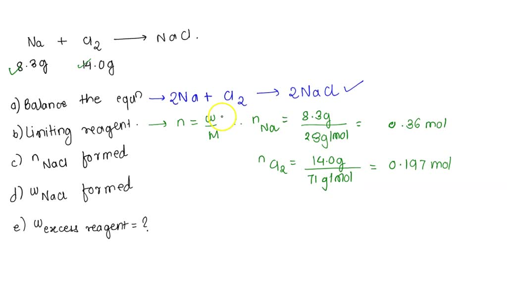SOLVED: Given the unbalanced equation: Na + Cl2 â†’ NaCl If 10.0 g of Na and 14.0 g of Cl2 are ...