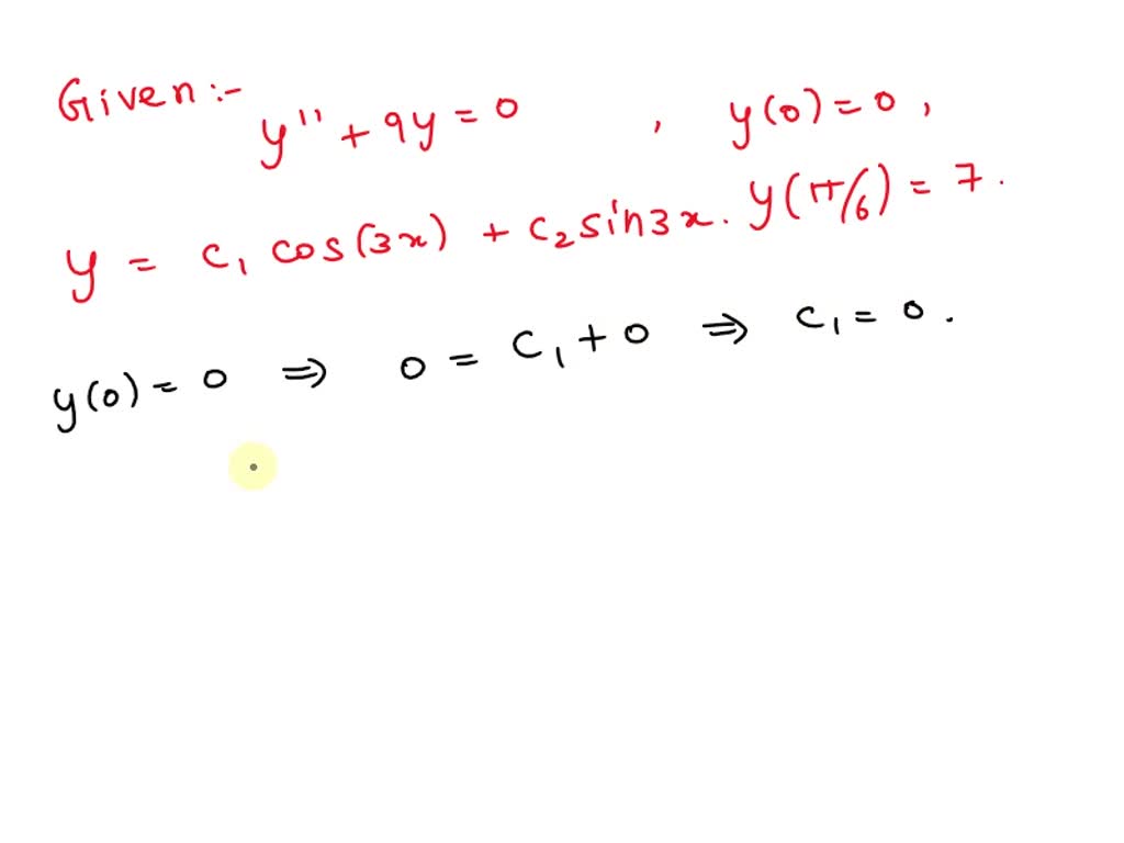 SOLVED: In this problem, y = c1 cos(3x) + c2 sin(3x) is a two-parameter ...