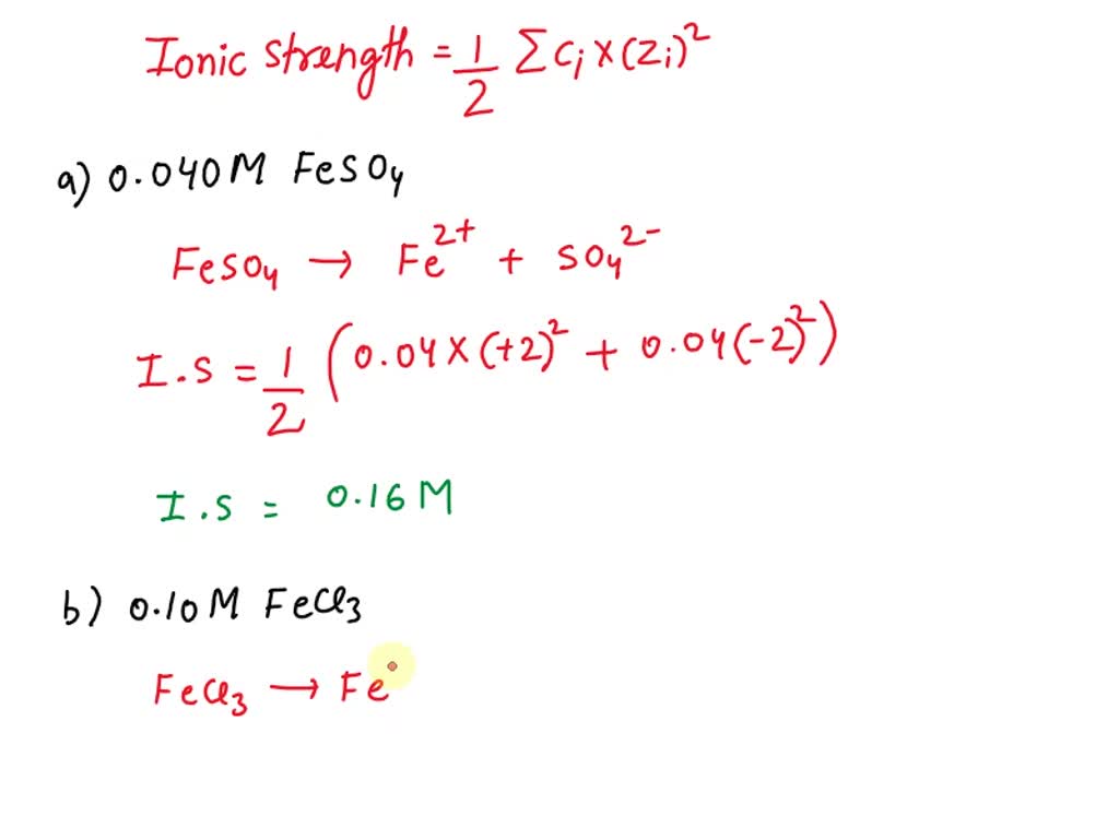 SOLVED: Calculate the ionic strength for the following solutions: a. 0 ...