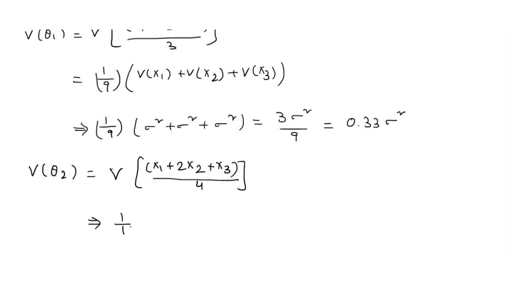 SOLVED: let X1, X2, and X3 be independent variables such that each Xi , i=1, 2, 3; has mean μ ...