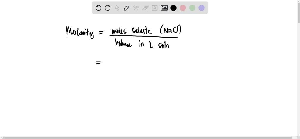 SOLVED: Determine the molarity of a solution prepared by dissolving 0.500 moles of NaCl in 15.1 ...
