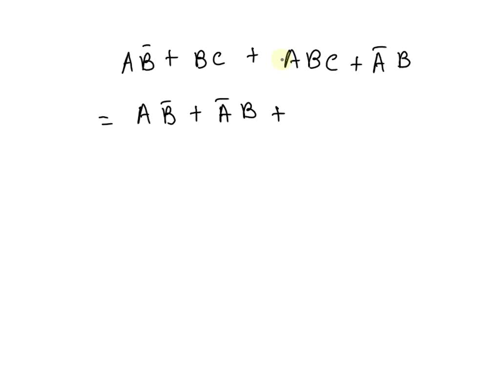 SOLVED: 7. Minimize the following Boolean equation using Boolean ...