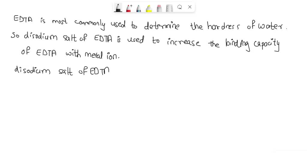 SOLVED: Why is commercially available EDTA in the form of disodium salt ...