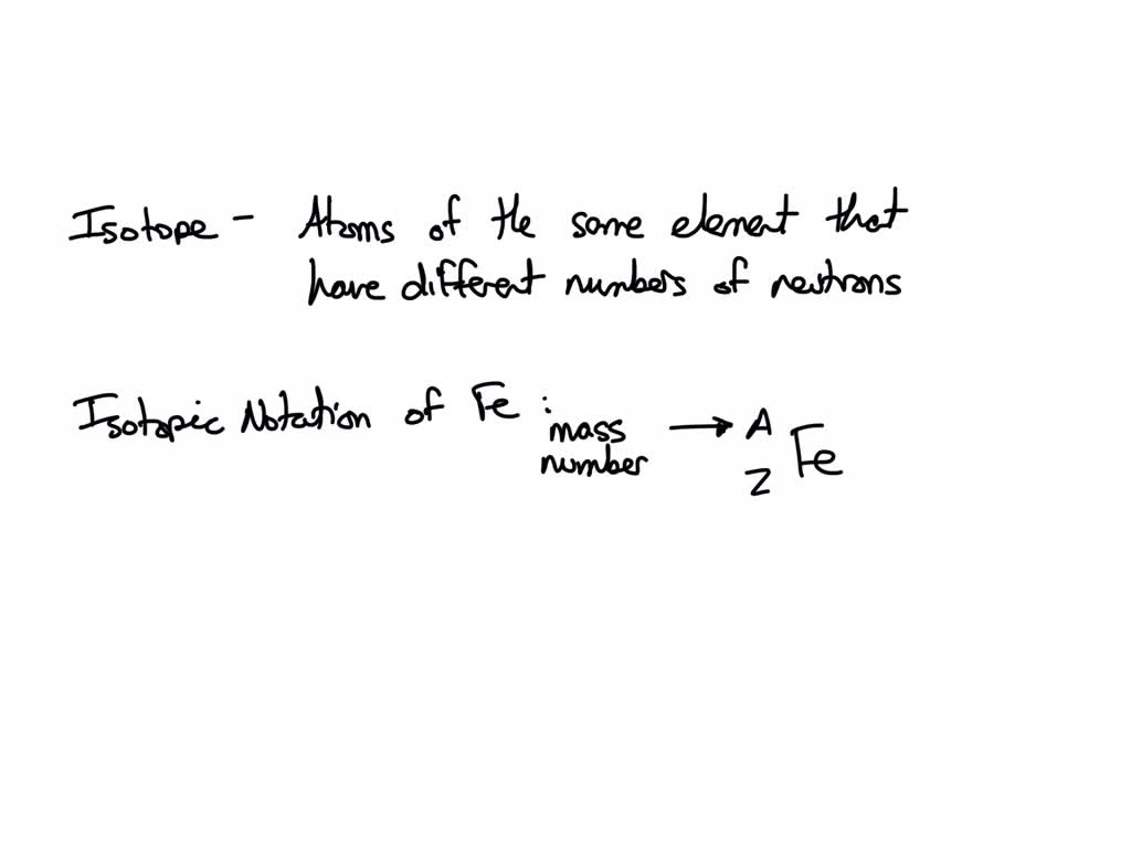 SOLVED: An ionic isotope of iron(III) can be written as an isotope with a charge. Enter the ...
